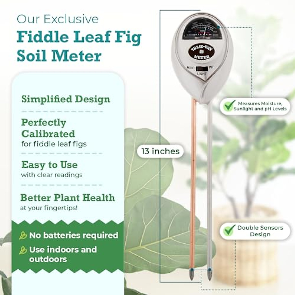 Houseplant Resource Center Fiddle Leaf Fig 3-in-1 Soil Moisture Meter for Plants – Best Indoor Plant Water Meter for Potted Houseplants - Light & Moisture Sensor Probe for Optimal Growth