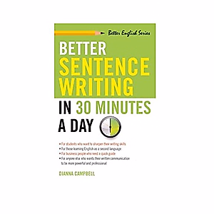 Better Sentence Writing in 30 Minutes a Day (Better English series)