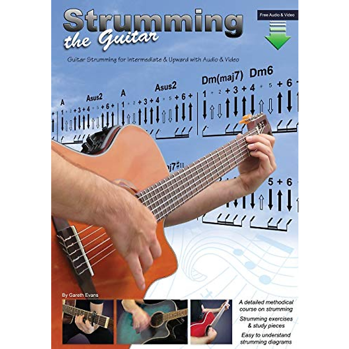 Strumming the Guitar: Guitar Strumming for Intermediate & Upward with Audio & Video