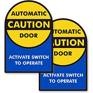 SmartSign 9 x 6 inch (Pack of 1) “Caution - Automatic Door Sticker, Activate Switch to Operate” 2-Sided Window Decal, Polyester, Screen Printed, Multicolor
