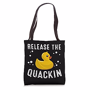 Funny Release The Quackin Gift | Rubber Duck Lover Toddlers Tote Bag