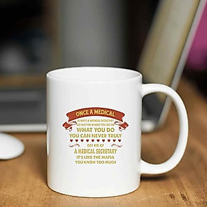 Medical Secretary Gift, Great for Uncle's Retirement Once a Medical Secretary, Always a Medical Secretary, 11 Oz White Ceramic Coffee Mug