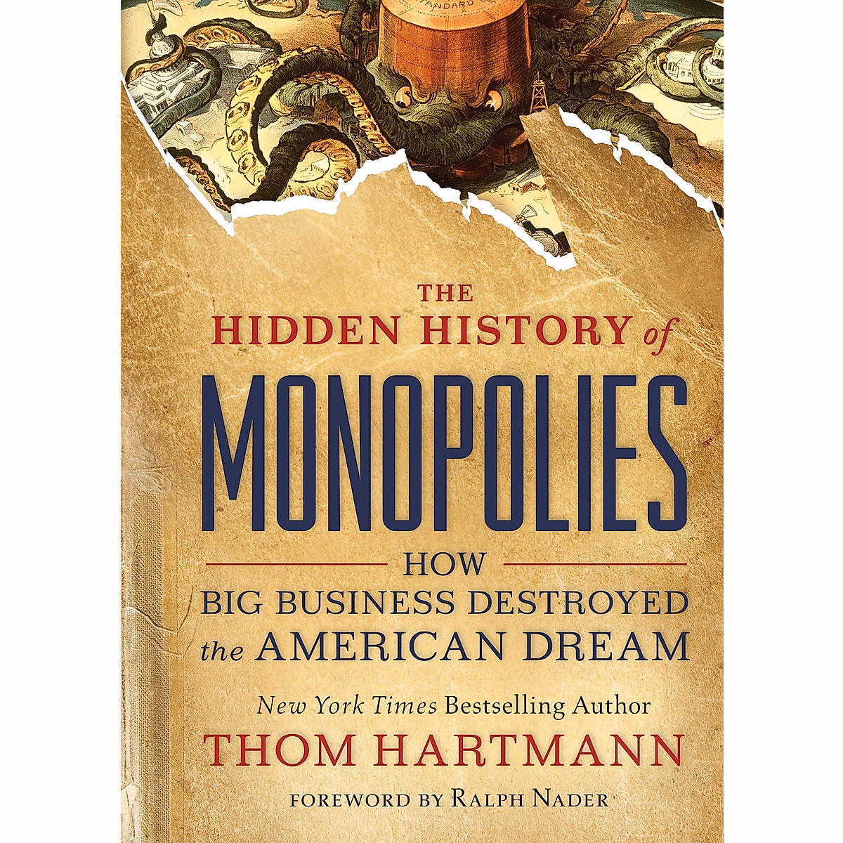 The Hidden History of Monopolies: How Big Business Destroyed the American Dream (The Thom Hartmann Hidden History Series)