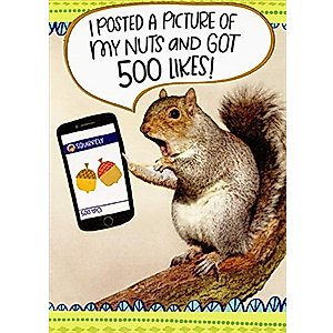 Designer Greetings I Posted A Picture Squirrel Funny/Humorous Risque Birthday Card