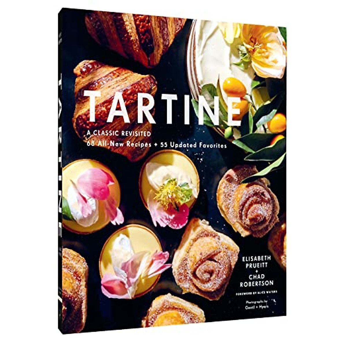 Tartine: Revised Edition: A Classic Revisited: 68 All-New Recipes + 55 Updated Favorites