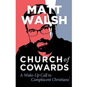 Church of Cowards: A Wake-Up Call to Complacent Christians