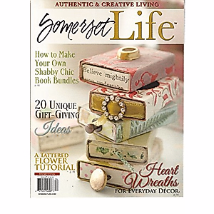 SOMERSET LIFE, JANUARY/FEBRUARY/MARCH, 2013 (AUTHENTIC & CREATIVE LIVING)