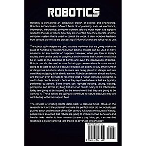 Robotics: What Beginners Need to Know about Robotic Process Automation, Mobile Robots, Artificial Intelligence, Machine Learning, Autonomous Vehicles, Speech Recognition, Drones, and Our Future
