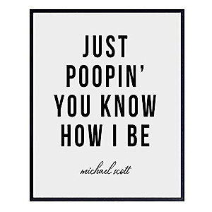 Michael Scott The Office - Bathroom Art Wall Decor Poster - Unique Decoration for Restroom, Guest Bath, Powder Room, Rest Room - Cool Funny Housewarming or Gag Gift - Just Poopin Print