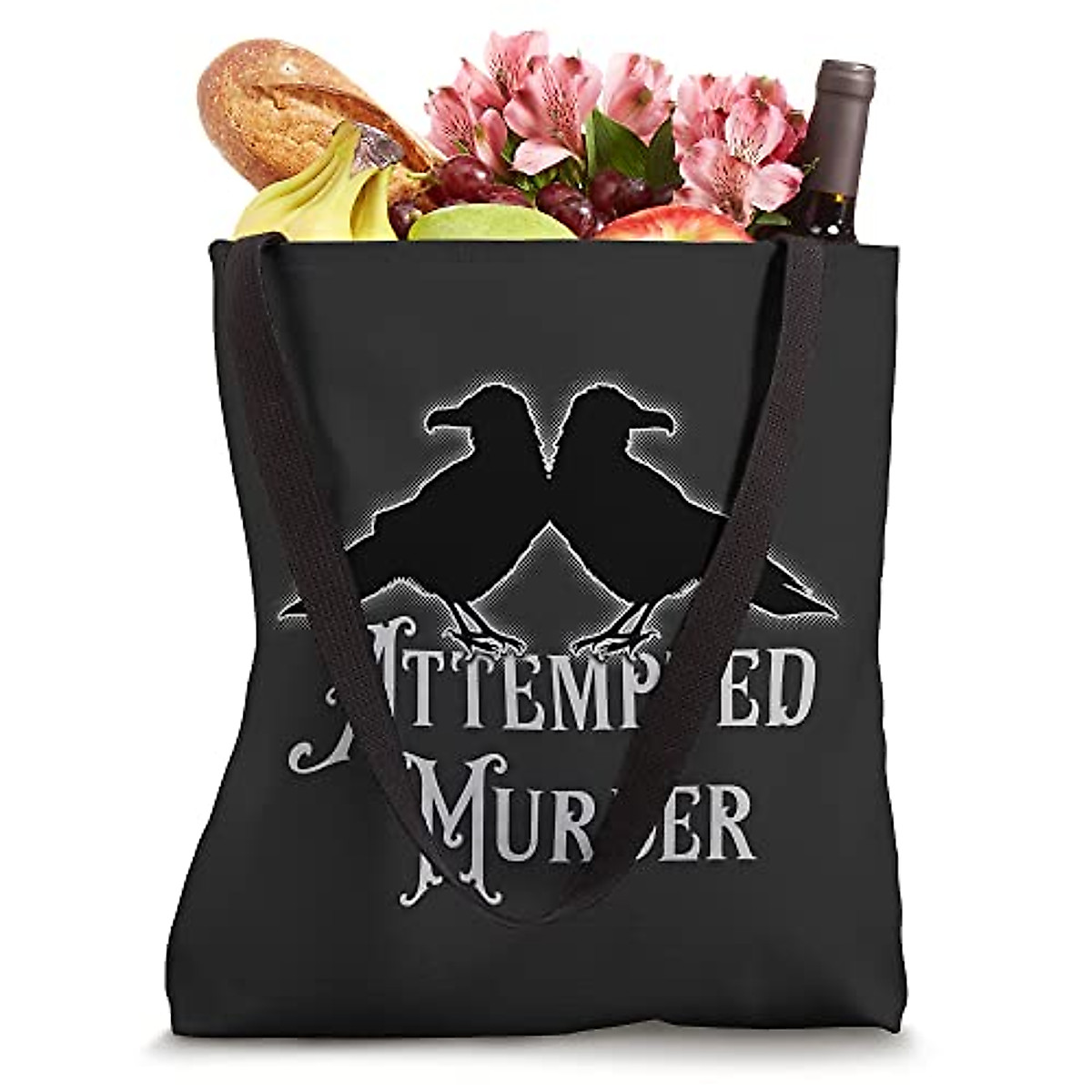 Funny Ornithology Gothic Raven Crow Attempted Murder Tote Bag