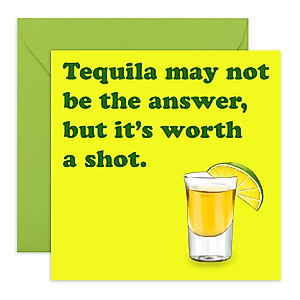 CENTRAL 23 - Funny Alcohol Birthday Card - 'Tequila May Not Be The Answer' - Happy Birthday Cards for Him - For Son Brother Dad - Comes with Stickers