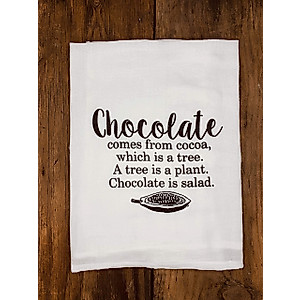 Funny Tea Towel | Chocolate Comes from Cocoa, Which is a Tree. A Tree is a Plant. Chocolate is Salad. | Best Seller | Best Friend | Birthday | Christmas Gift | Kitchen Dish Cloth