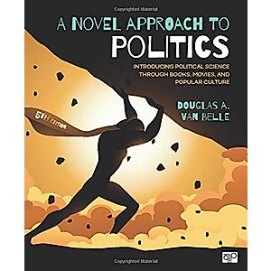A Novel Approach to Politics: Introducing Political Science through Books, Movies, and Popular Culture (Fifth Edition)