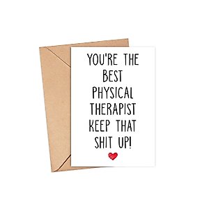 Emily gift You're The Best Physical Therapist Keep That Shit Up - Physical Therapist Birthday Card - Funny Card For Physical Therapist - Thank You For Being My Physical Therapist
