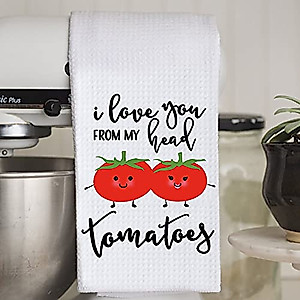 I Love You from My Head Tomatoes Kitchen Tea Towel Waffle Weave Towel Dish Cloth Sweet Housewarming Gift (Head Tomatoes)