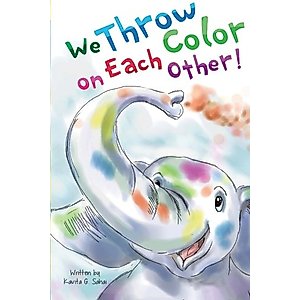We Throw Color on Each Other! (Cultured Kids)