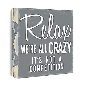 Barnyard Designs 'Relax We're All Crazy It's Not a Competition' Box Wall Art Sign, Primitive Country Farmhouse Home Decor Sign With Sayings, 8" x 8"