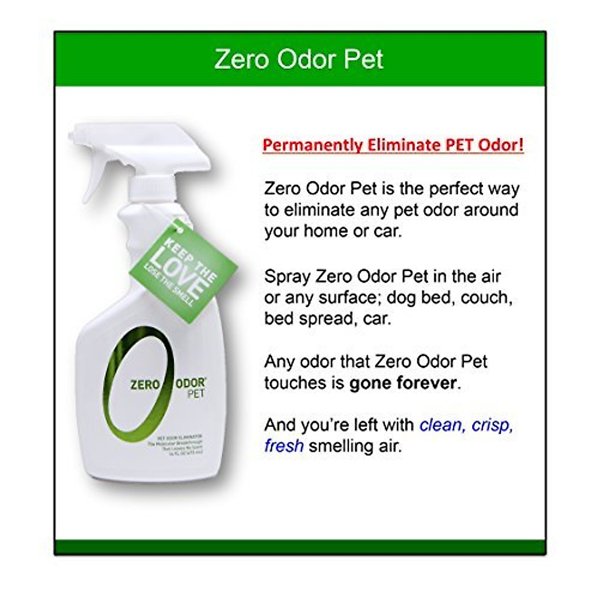 Zero Odor - Pet Odor Eliminator - Permanently Eliminate Air & Surface Odors – Patented Molecular Technology Best For Carpet, Furniture, Pet Beds - Smell Great Again (Over 400 Sprays Per Bottle)
