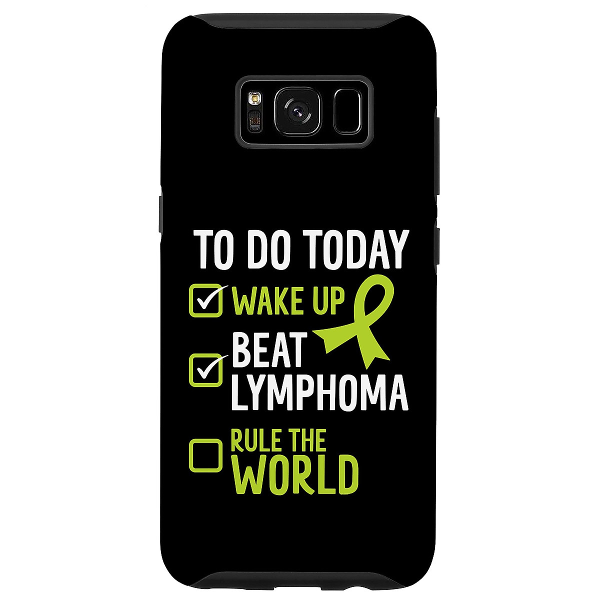 Galaxy S8 To Do Today Wake Up Beat Lymphoma Rule The World Case