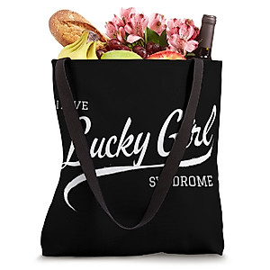 I Have Lucky Girl Syndrome Tote Bag