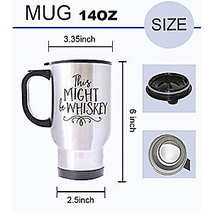 Funny Novelty This Might Be Whiskey Silver Stainless Steel Material Travel Mugs 14oz Water Coffee Cup -For Home,Office,School,Car–Works Great For Ice Drink,Hot Beverage