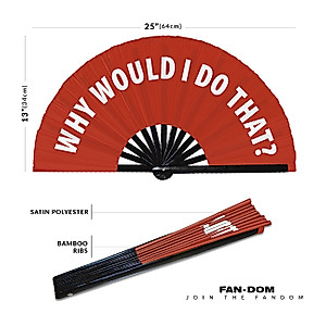 Why Would I Do That? hand fan foldable bamboo circuit hand fan funny gag slang words expressions statement gifts Festival accessories Rave handheld Circuit event fan Clack fans (Red)