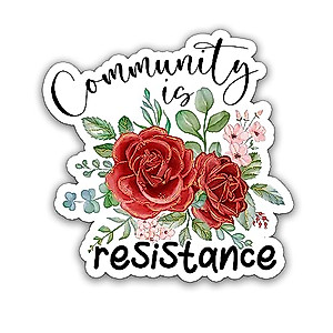 Miraki Community Is Resistance Sticker, Social Justice Sticker, Activist Sticker, Human Rights Sticker, Water Assitant Die-Cut Vinyl Funny Decals for Laptop, Phone, Water Bottles, Kindle Sticker