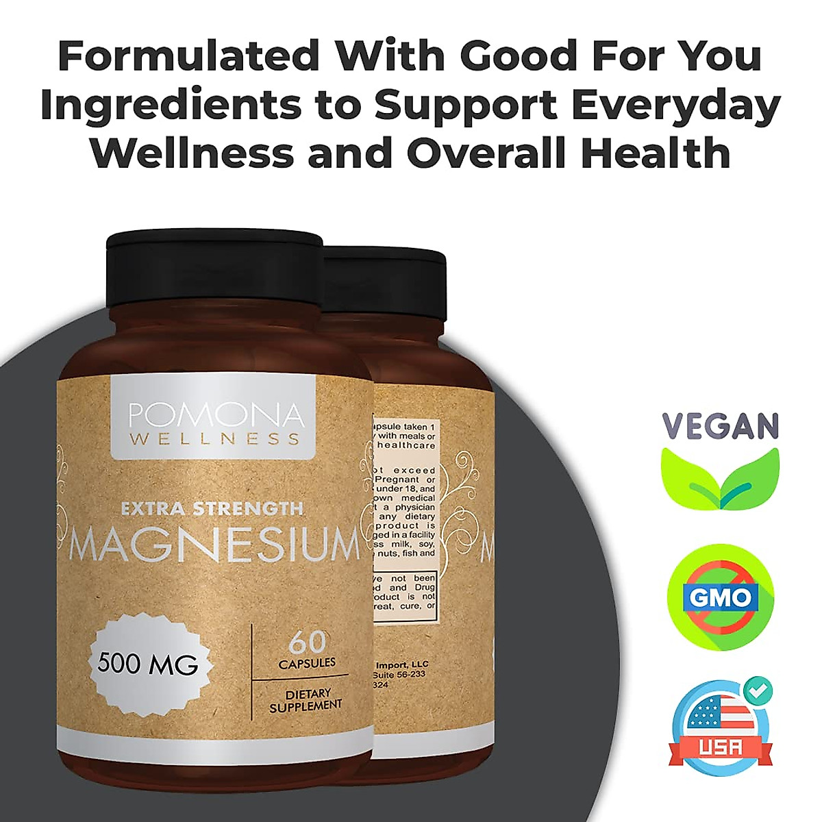 Pomona Wellness Magnesium Supplement, Extra Strength 500mg, Supports Healthy Bones, Sleep And Calm, Muscles & Teeth, Boosts Energy & Relaxation, Non-GMO, Vegan, 60 Capsules