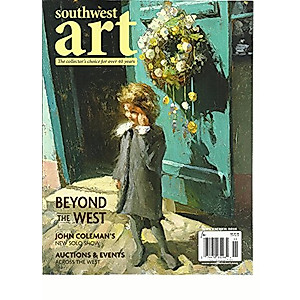 SOUTHWEST ART MAGAZINE, BEYOND THE WEST NOVEMBER, 2013 VOL. 46 NO.6