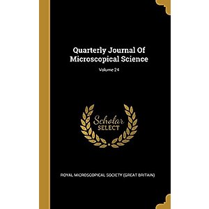 Quarterly Journal Of Microscopical Science; Volume 24