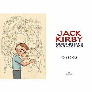Jack Kirby: The Epic Life of the King of Comics