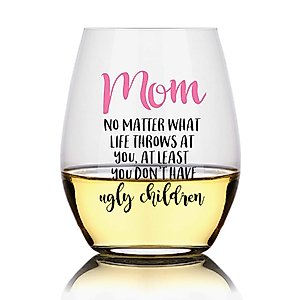 Perfectinsoy Mom No Matter What/Ugly Children Wine Glass, Mothers Day Gift for Women, Grandma, Mom, New Mom, Sisters, Aunts, Friends, Colleagues, Boss, Neighbors, Mom Birthday Gifts, Mom Gifts