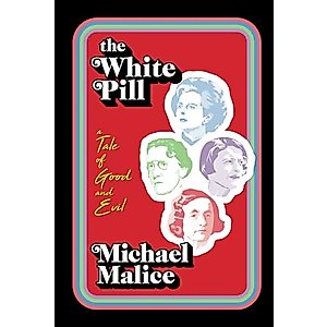 The White Pill: A Tale of Good and Evil