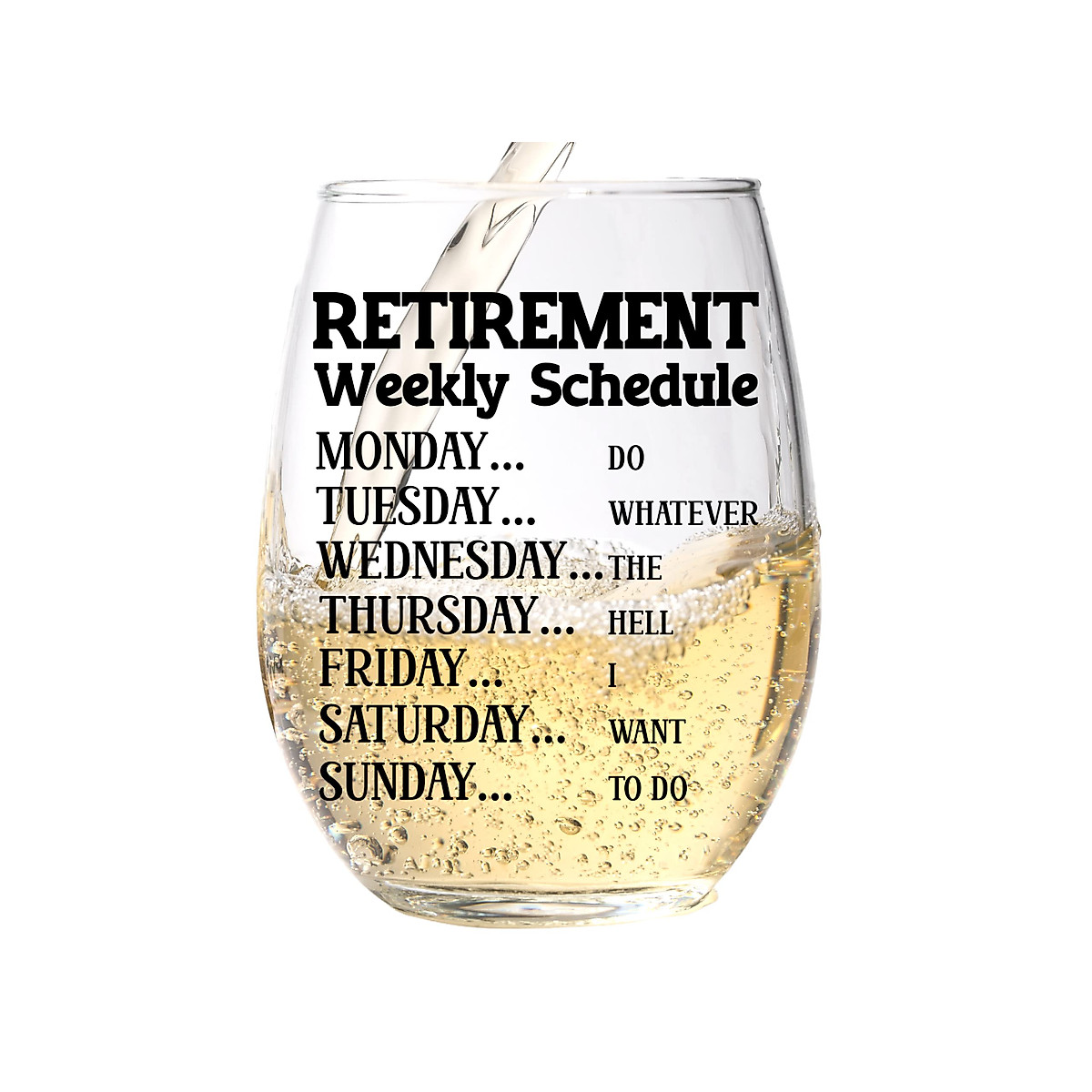 Funny Retirement Gift Wine Glass For Women - Humorous Gifts For Retired Mom, Aunt, Friend, Coworkers - Unique Wine Glass With Funny Weekly Schedule - Happy Retirement Party Gifts