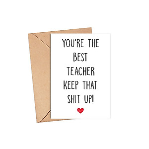 Emily gift You're The Best Teacher Keep That Shit Up - Teacher Birthday Card - Funny Card For Teacher - Thank You For Being My Teacher - Card Gifts For Teacher - Birthday Gifts For Teacher