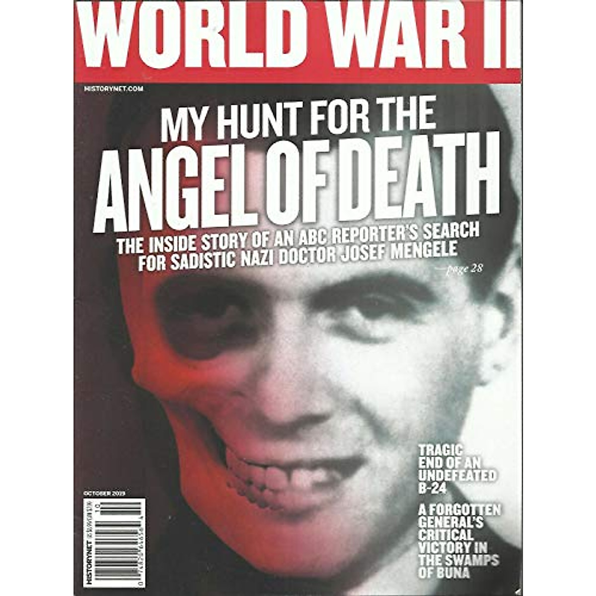 WORLD WAR II MAGAZINE, MY HUNT FOR THE ANGEL OF DEATH OCTOBER, 2019 NO. 03