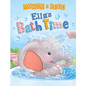 Touch and Feel Ella's Bath Time - Novelty Book - Children's Board Book - Interactive Fun Child's Book