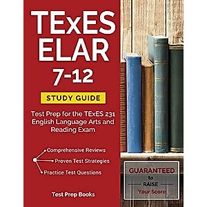 TExES ELAR 7-12 Study Guide: Test Prep for the TExES 231 English Language Arts and Reading Exam