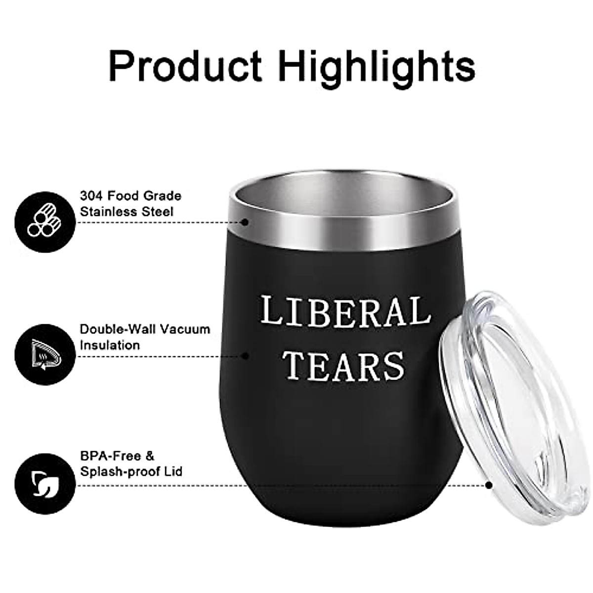 GINGPROUS Liberal Tears Wine Tumbler, Conservative Republican Political Gifts Anti Liberal Merchandise Novelty Republicans Conservatives Christmas Gifts, 12 oz Stainless Steel Wine Tumbler, Black
