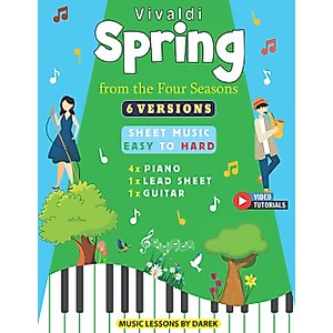Spring I from the Four Seasons I Vivaldi I 6 Versions - Sheet Music EASY to HARD: How to play Spring on Piano, Guitar and other instruments I ... Beginner to Advanced I For Kids and Adults