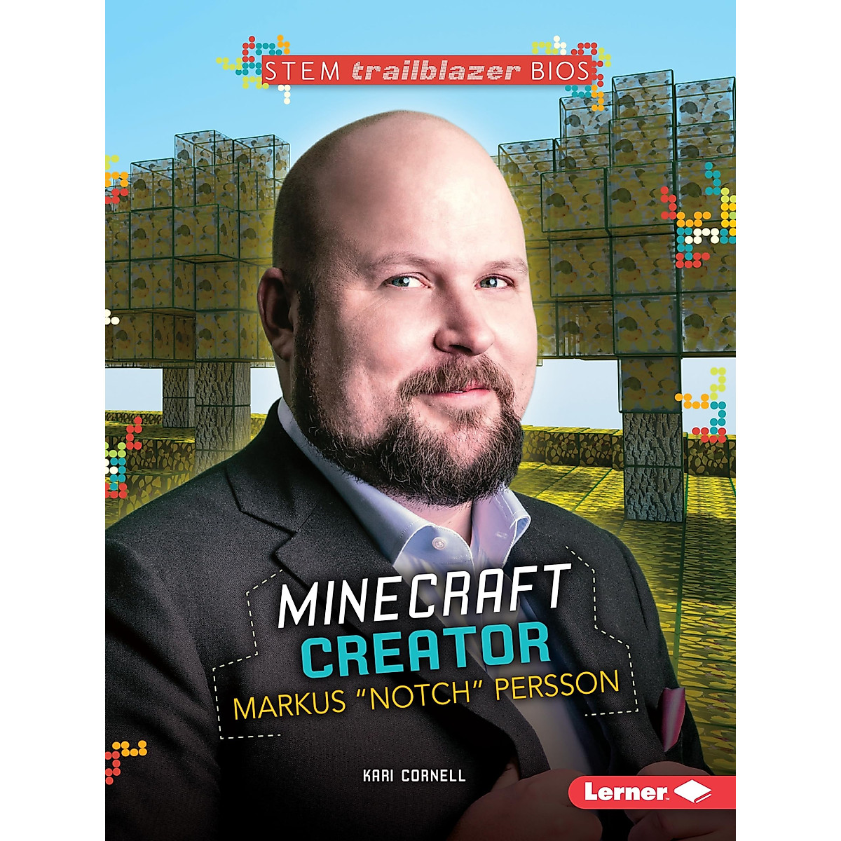 Minecraft Creator Markus "Notch" Persson (STEM Trailblazer Bios)