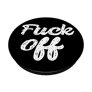 Fuck OFF My Phone Security - Dont Touch Phone Grip PopSockets PopGrip: Swappable Grip for Phones & Tablets