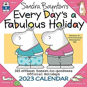 Sandra Boynton's Every Day's a Fabulous Holiday 2023 Wall Calendar