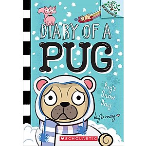 Pug’s Snow Day: A Branches Book (Diary of a Pug #2)