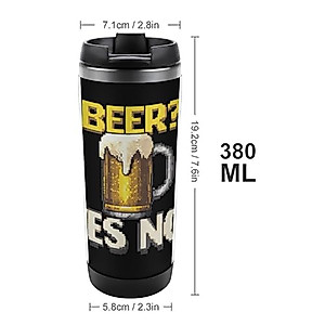 Beer Yes No Travel Coffee Mug Reusable Insulated Drinking Cup with Lid for Home Outdoor Works 13 Oz