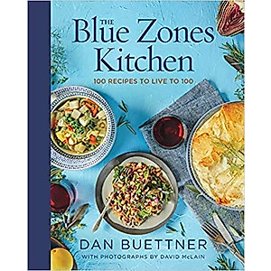 The Blue Zones Kitchen: 100 Recipes to Live to 100