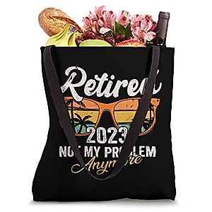 Funny Retired 2023 Not My Problem Anymore Vintage Retire Tote Bag