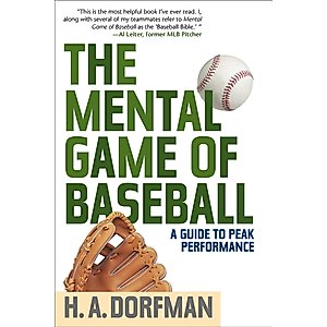 The Mental Game of Baseball: A Guide to Peak Performance