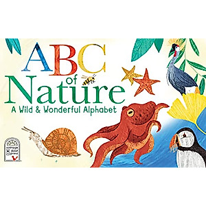 ABCs of Nature: A Wild & Wonderful Alphabet Experience - ABC Learning Book for Toddlers, Kindergartners, and Curious Minds with Fun Fact Bites, Ages 1-5