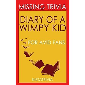 Trivia: The Diary of a Wimpy Kid: A Novel by Jeff Kinney (Trivia-On-Books)